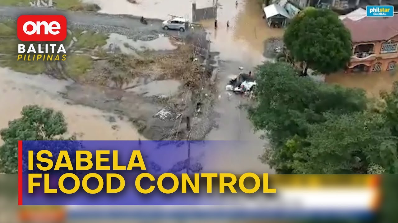 Isabela, isa sa top 10 provinces na may pinakamaraming flood control ...